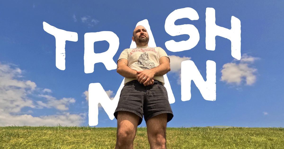 Trash Man - Cool Until It's Not